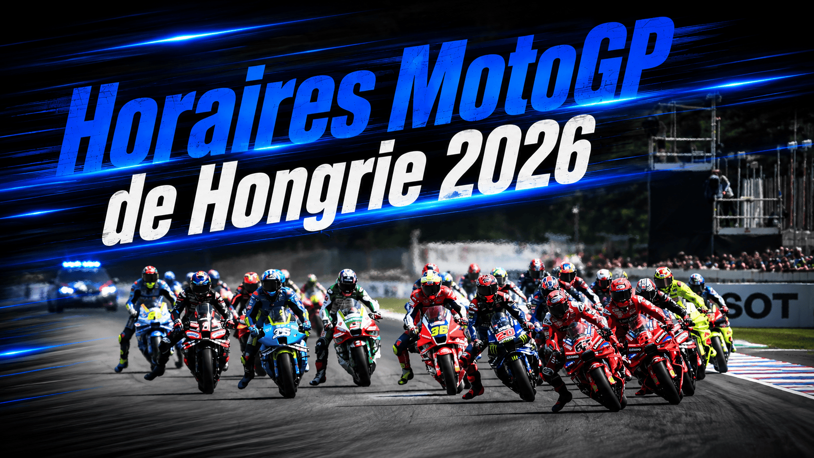 Horaires MotoGP Hongrie 2026 : programme complet